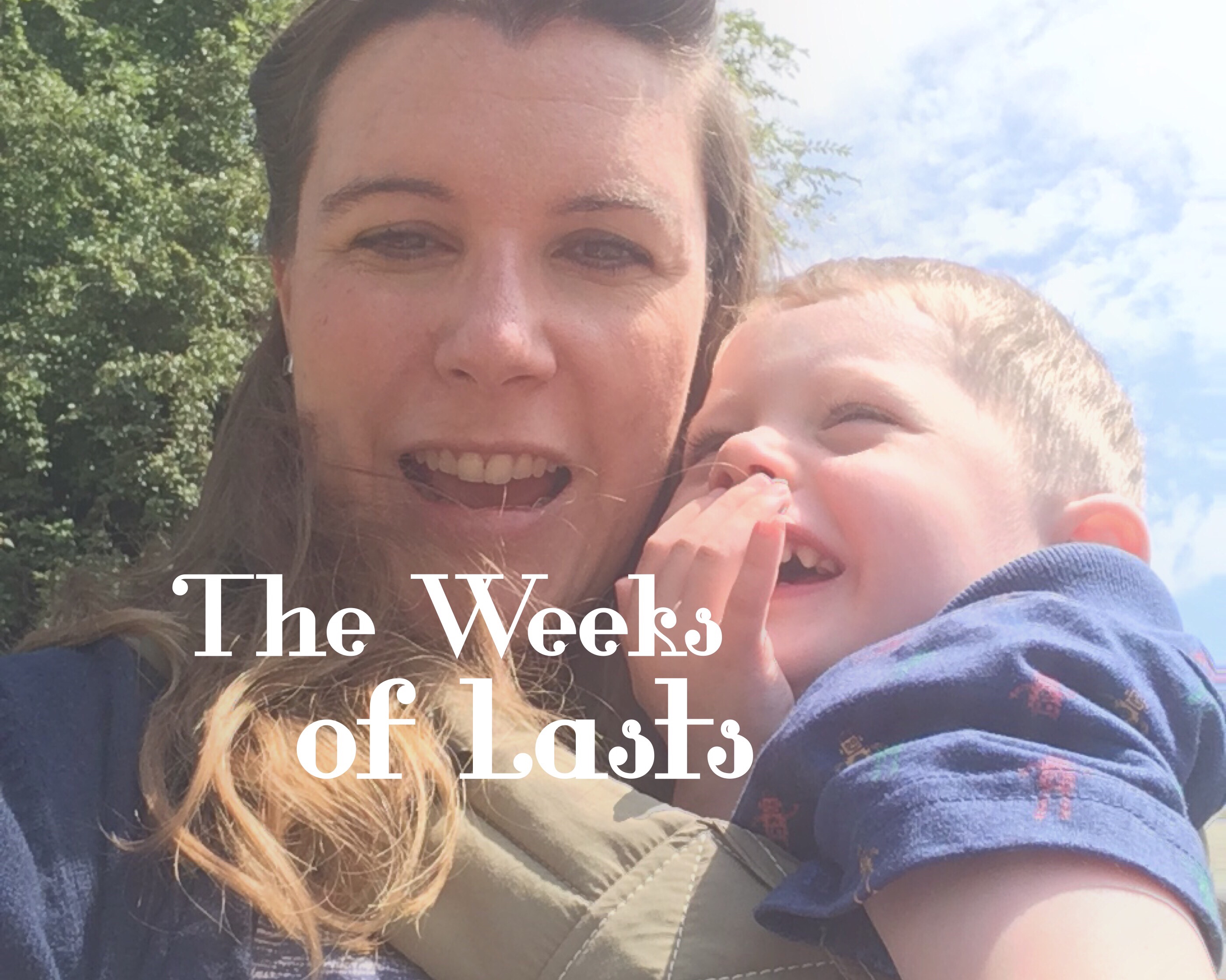 The Weeks of Lasts – All Things Spliced